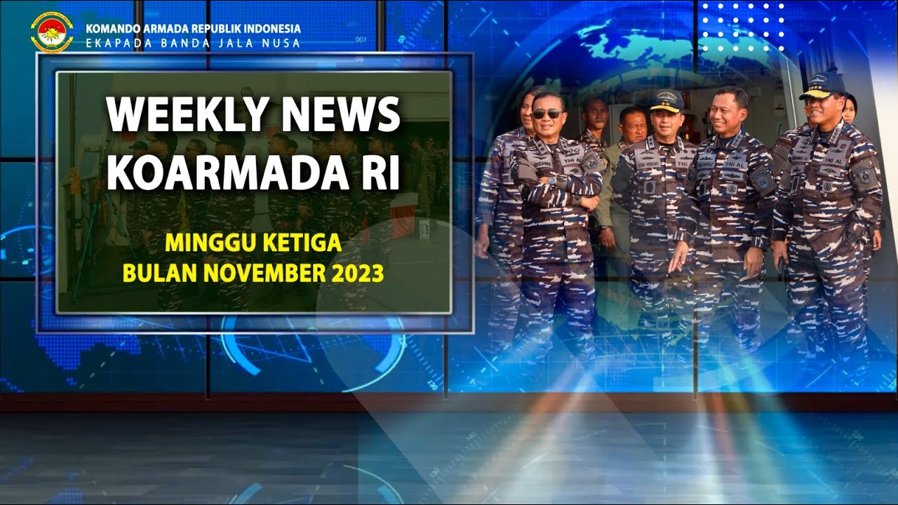 WEEKLY NEWS KOARMADA RI MINGGU KETIGA BULAN NOVEMBER 2023 - YouTube