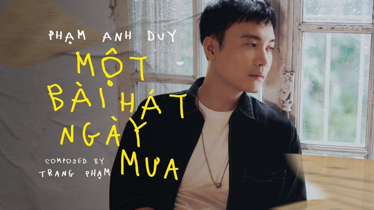 Phạm Anh Duy - Một Bài Hát Ngày Mưa (MV) - YouTube