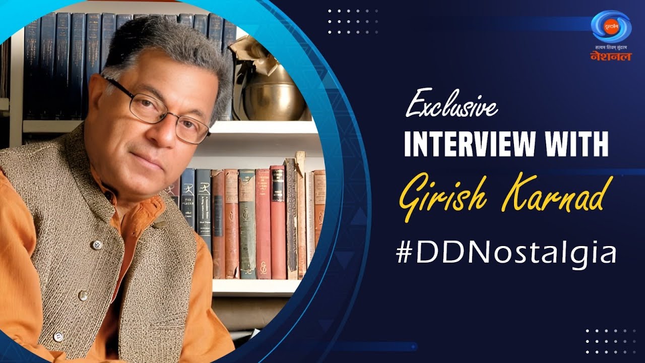Exclusive Interview with Actor and Play Wright Girish Karnad | DD Nostalgia - YouTube