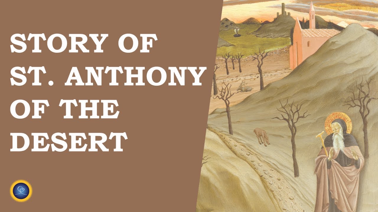 Story of St. Anthony of the Desert - YouTube