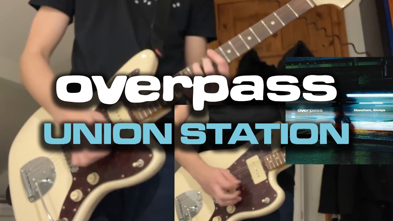 overpass - Union Station (Full Guitar Cover) - YouTube
