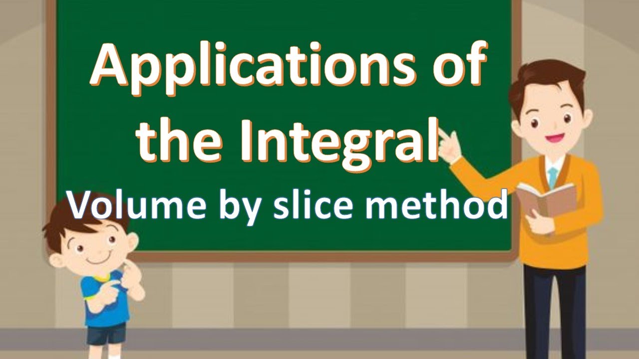 Applications of Integral - Volume by slice method - YouTube