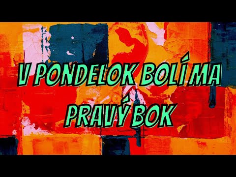 V pondelok bolí ma pravý bok (Blicujem) (pieseň pre deti)