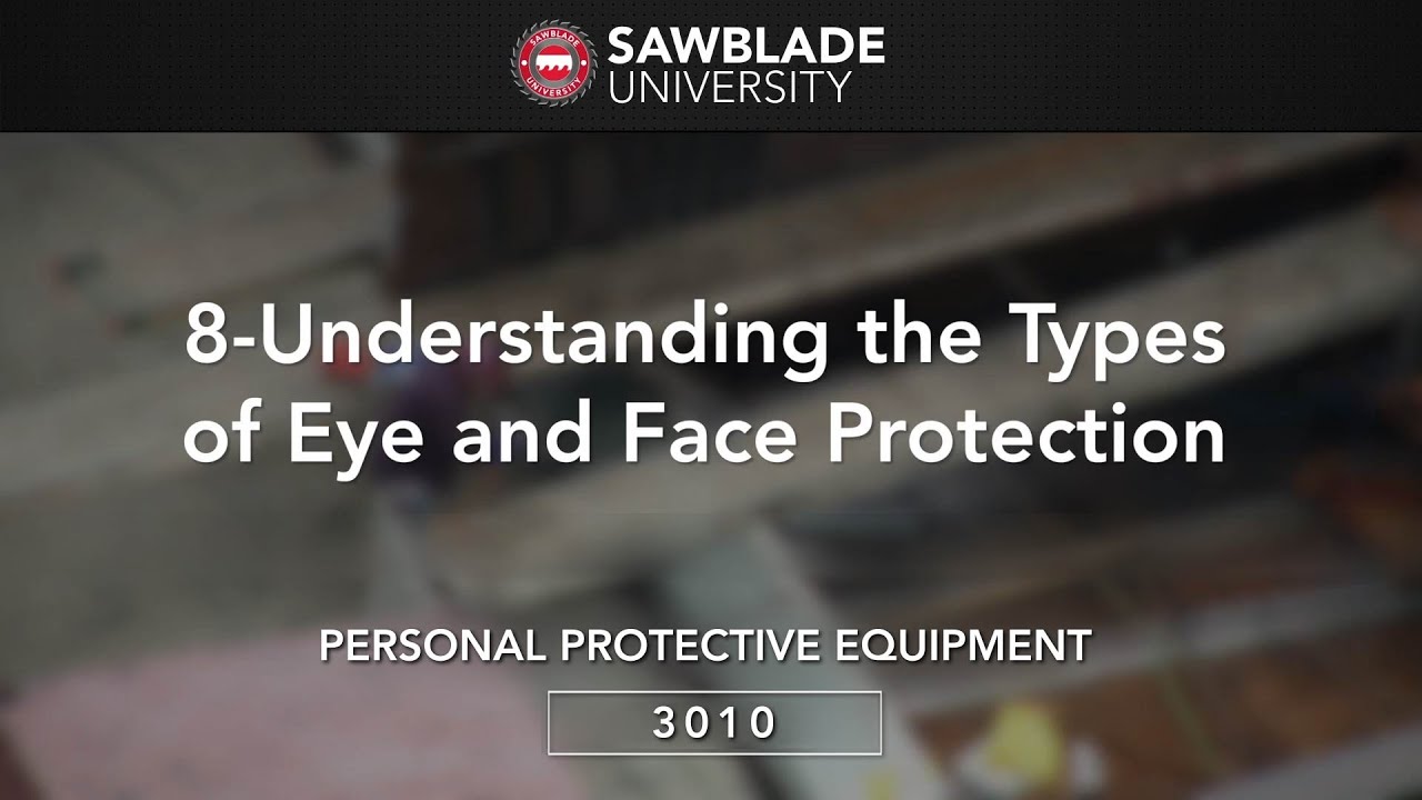 3010 – 08 – Understanding the Types of Eye and Face Protection - YouTube