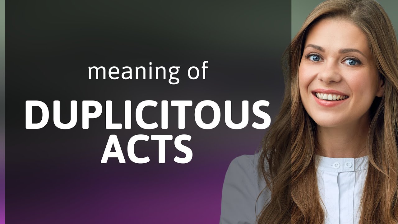 Understanding "Duplicitous Acts": A Guide for English Learners - YouTube