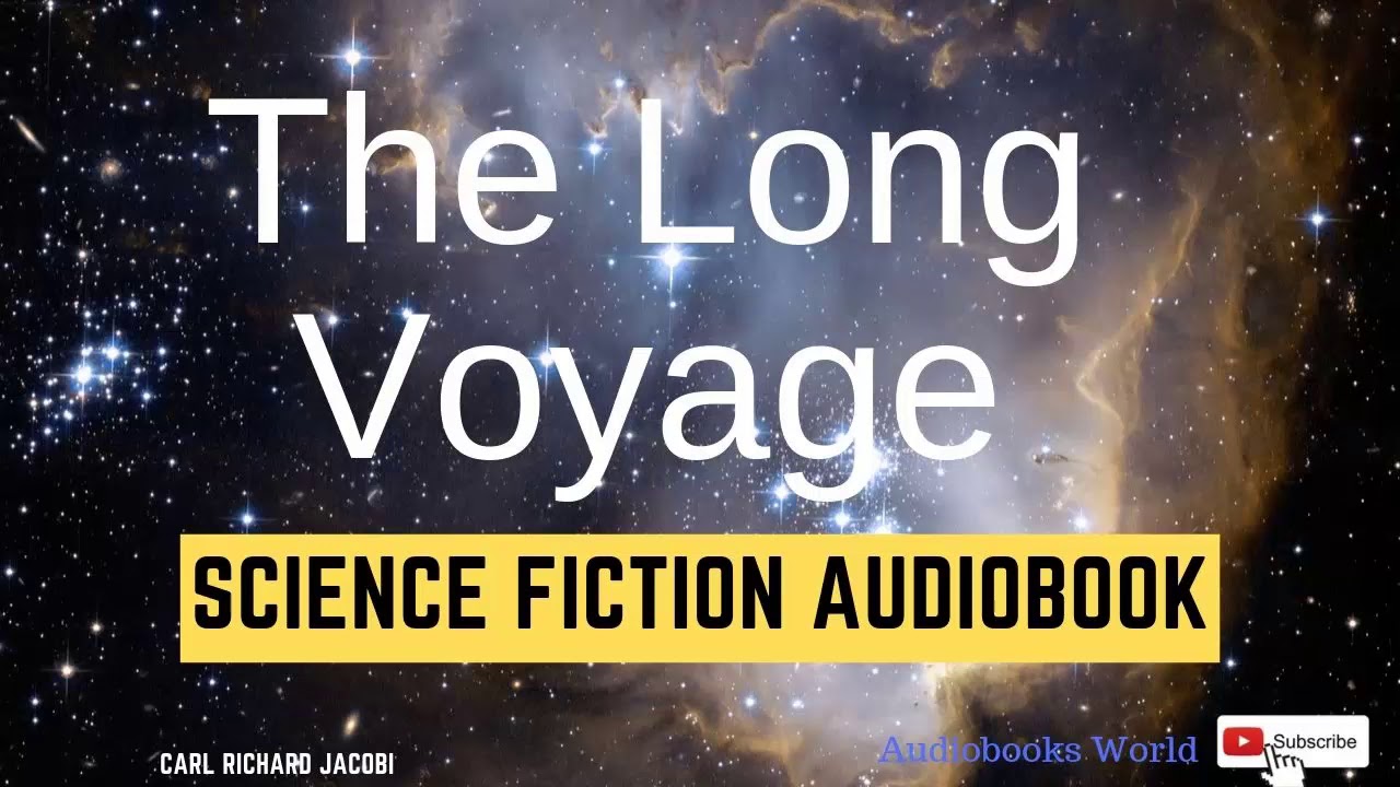 Audiobook bedtime long science fiction story - The Long Voyage - YouTube