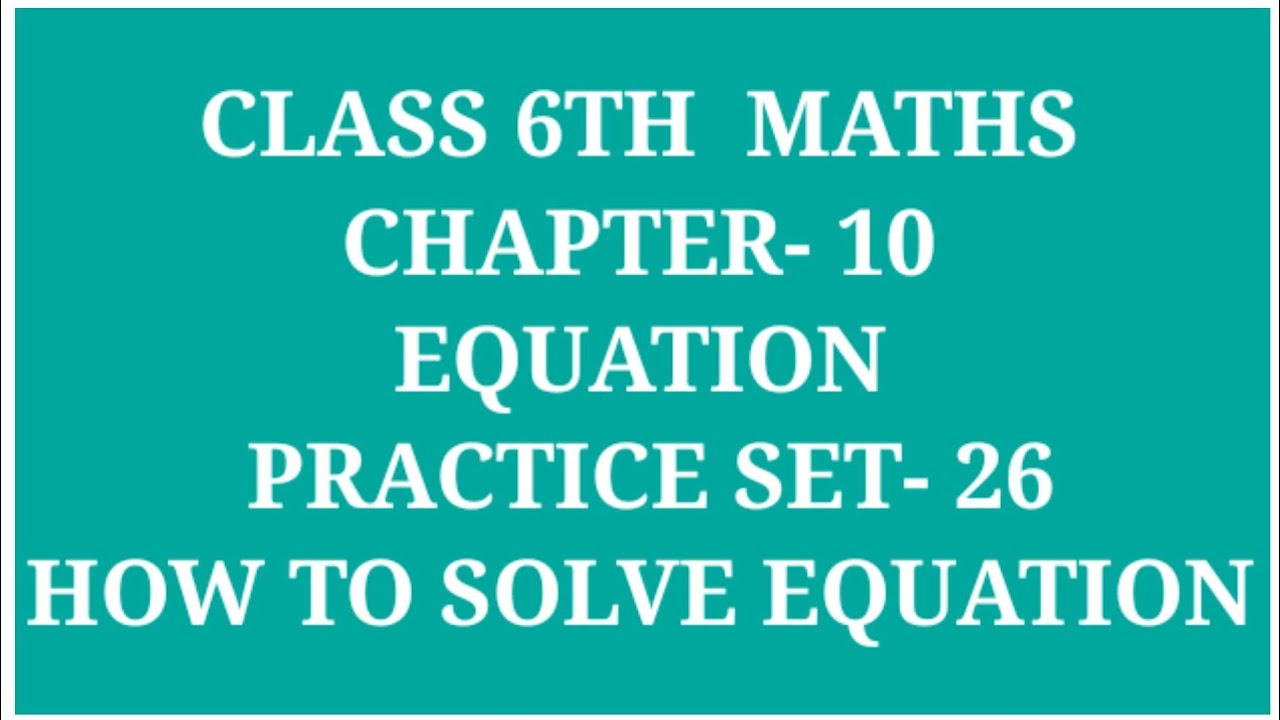 STD 6TH MATHS CHAPTER-10 EQUATIONS PRACTICE SET-26 | HOW TO MAKE ...