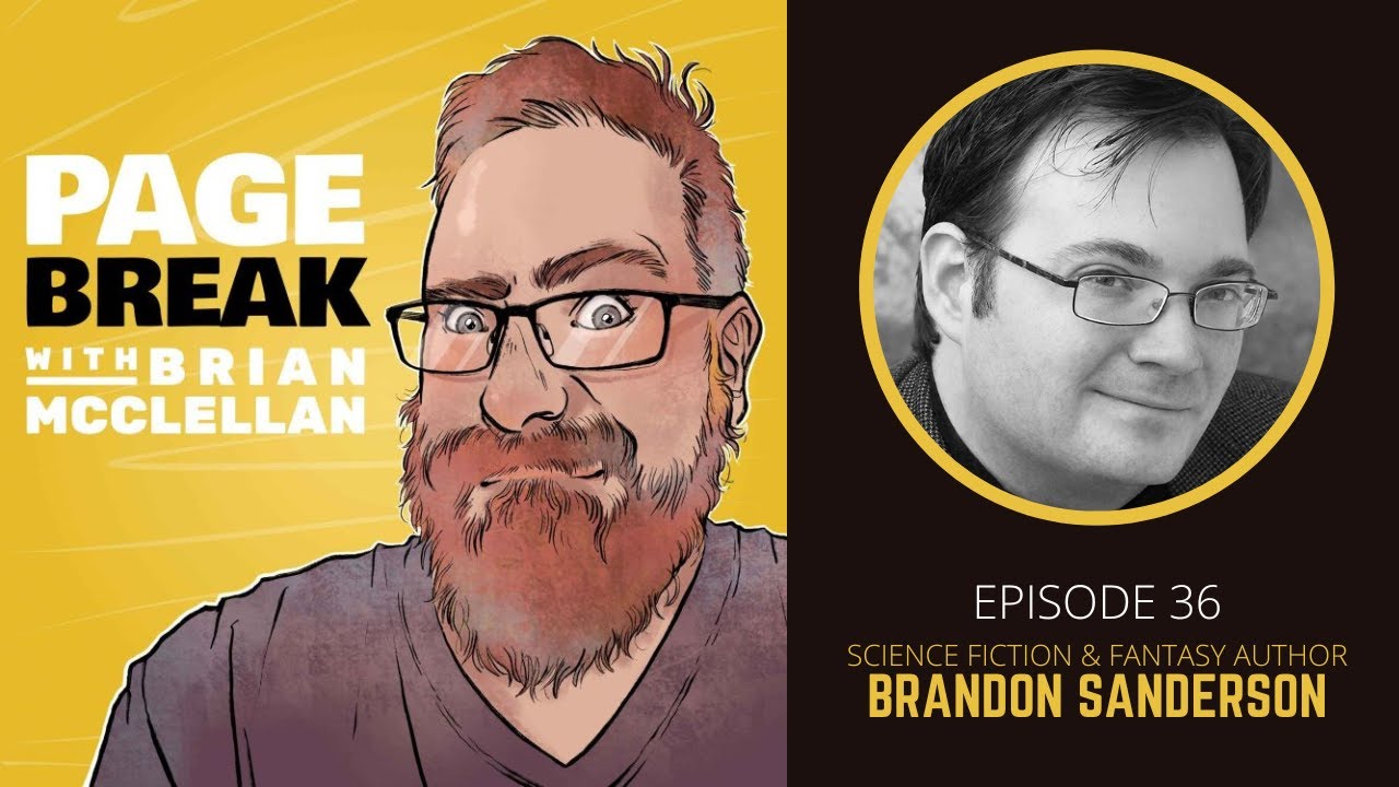Page Break with Brian McClellan: Ep 36 - Brandon Sanderson - Science ...