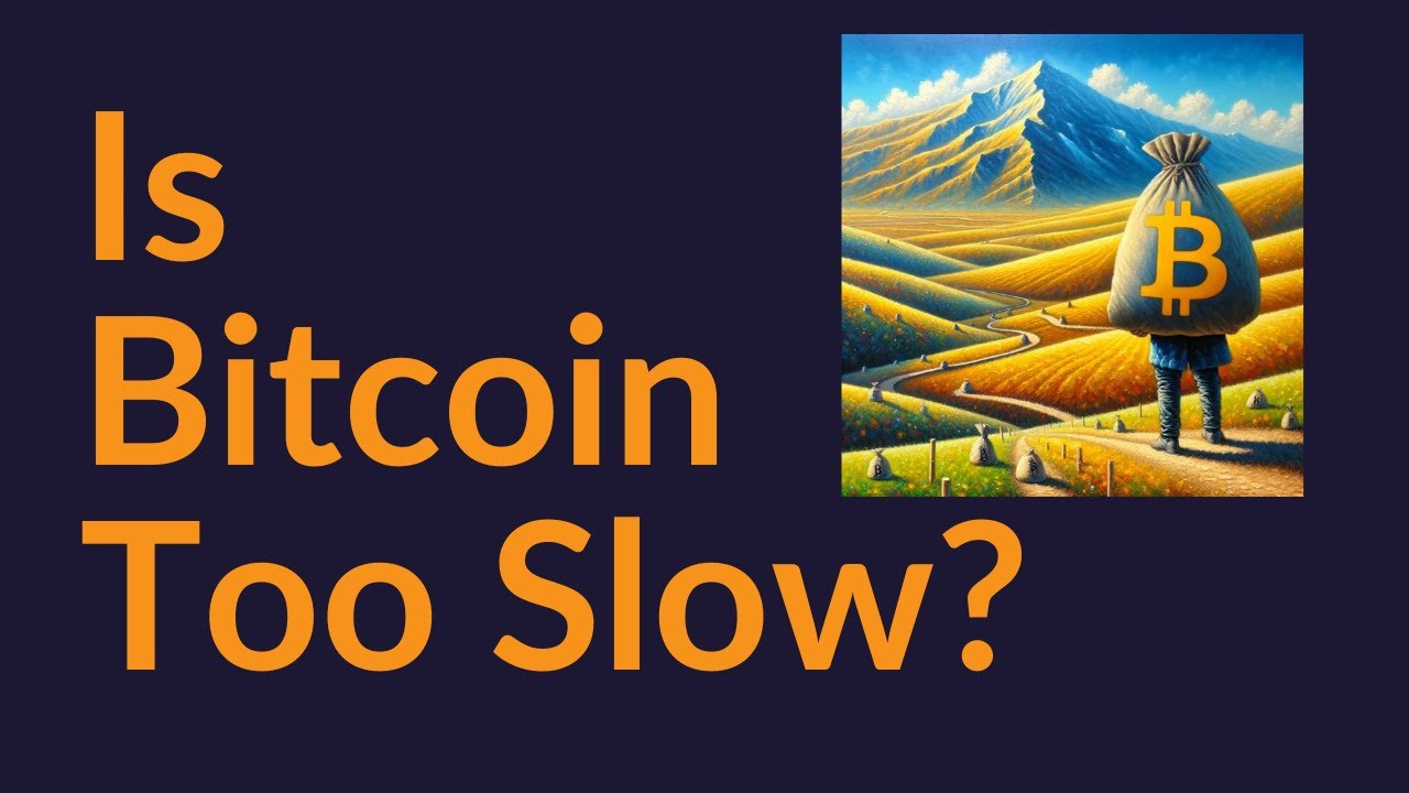Is Bitcoin Too Slow? - YouTube