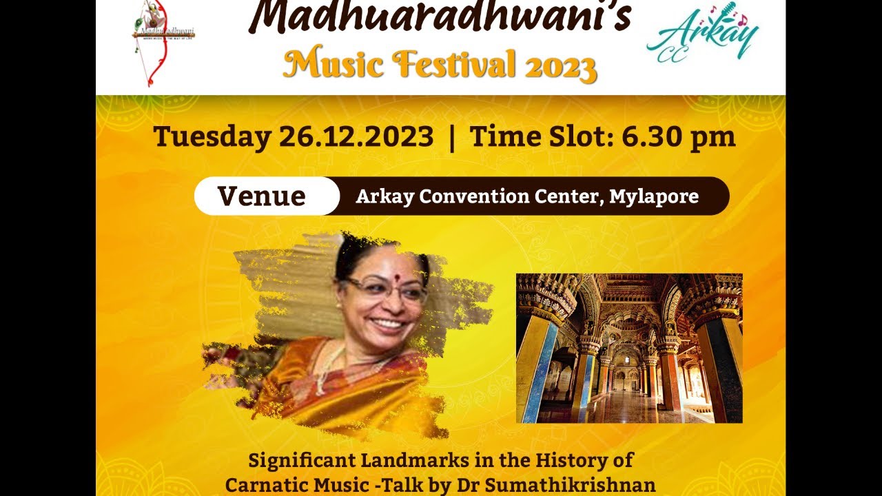 Madhuaradhwani -Landmarks in the History of Carnatic Music Dr Sumathi Krishnan - YouTube