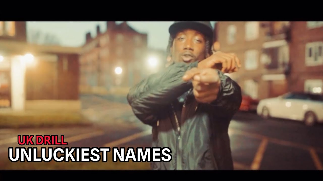 UK DRILL: UNLUCKIEST NAMES - YouTube