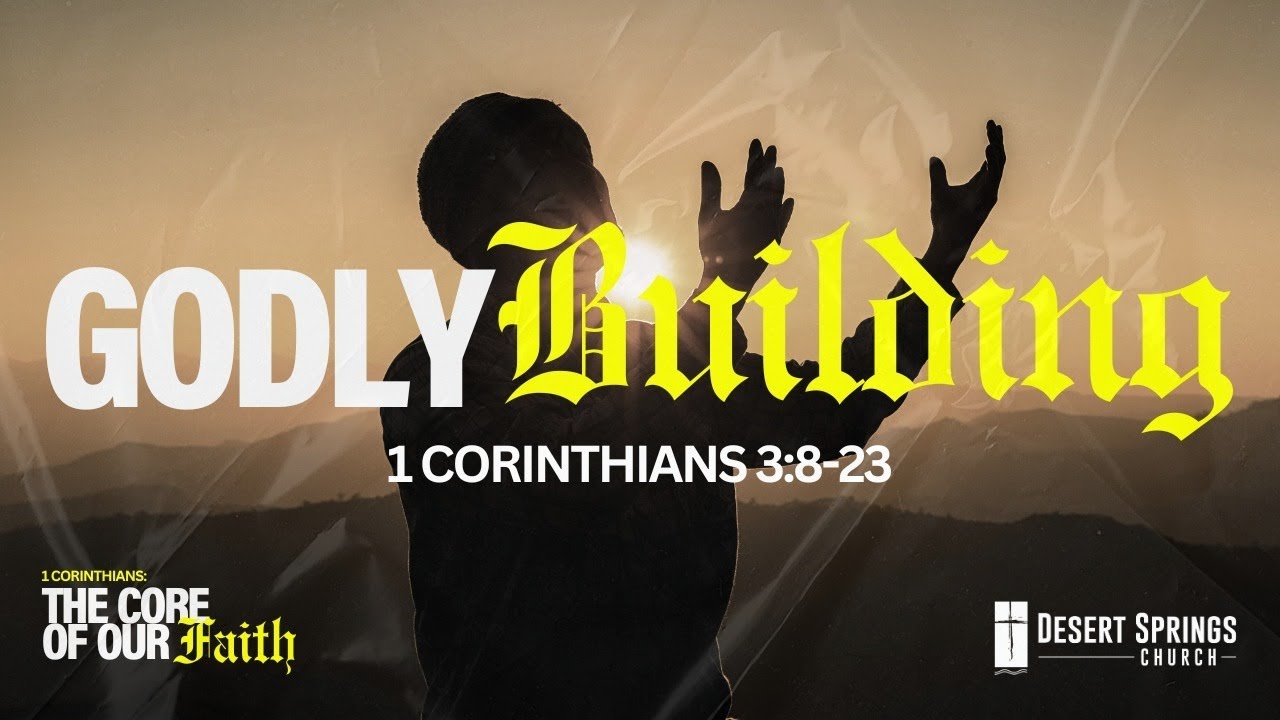 1Corinthians: The Core of Our Faith #4 | 10.26.25 | Desert Springs ...