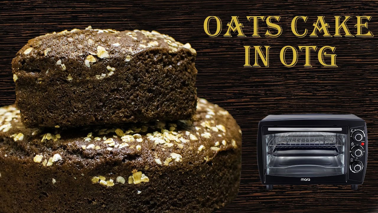 SIMPLE & EASY OATS CAKE RECIPE IN OTG | MarQ 18L OTG DEMO | CAKE ...