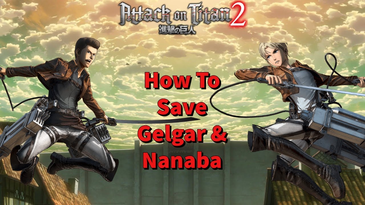 Attack On Titan 2 How To Save Gelgar & Nanaba - YouTube