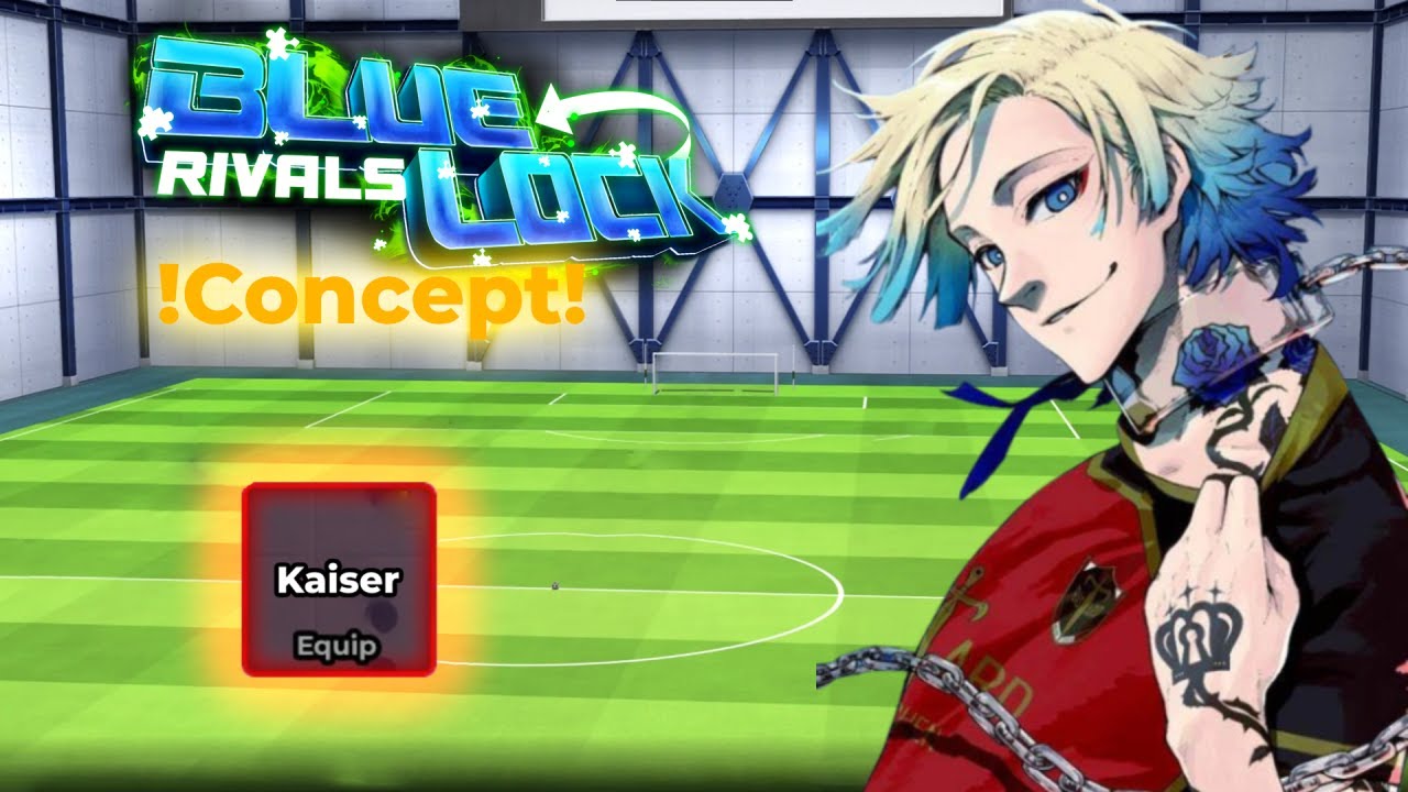 Kaiser Concept [Blue Lock Rivals] ! Discord in Description ! - YouTube