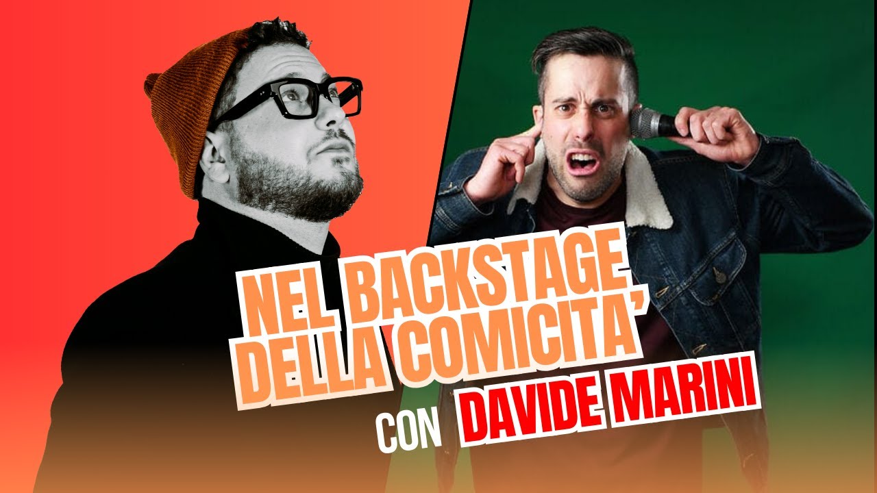DAVIDE MARINI - NEL BACKSTAGE DELLA COMICITA' - YouTube