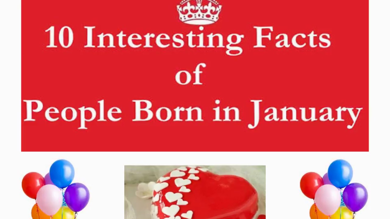 10 Most Interesting Facts About People Born In January YouTube 10-most-interesting-facts-about-people-born-in-january-youtube