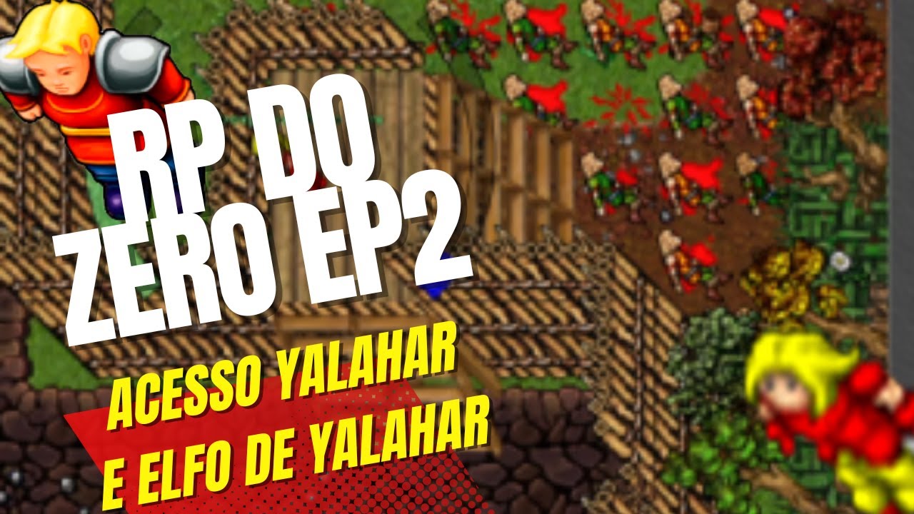 RP do ZERO Ep2: Acesso yalahar e Elfos Yalahar - YouTube