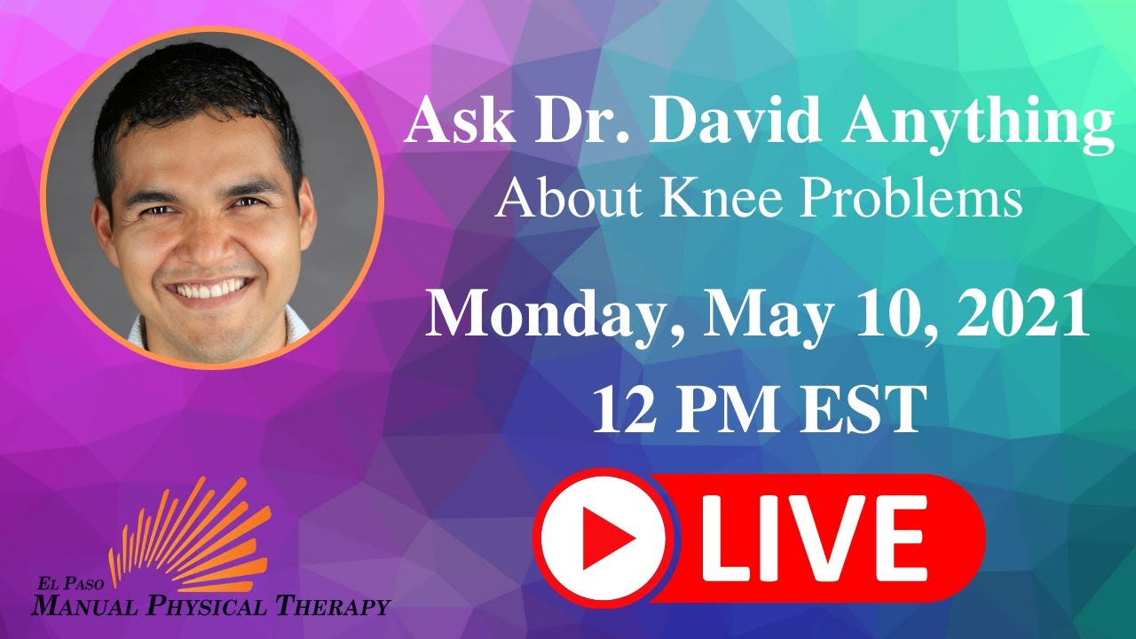 Ask Dr. David Anything About Knee Problems LIVE - YouTube