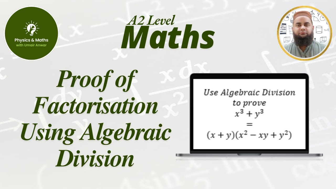 9. Proof of Factorisation Using Algebraic Division | GCSE & IGCSE A2 ...
