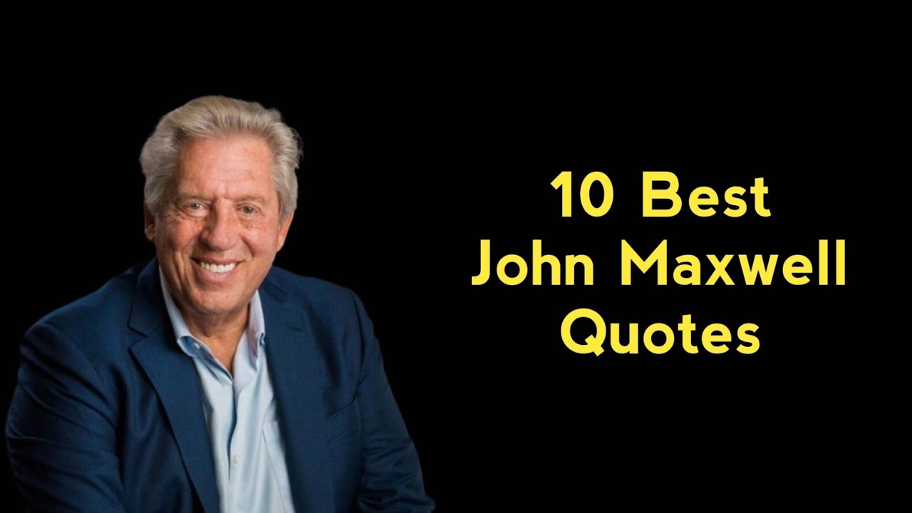 10 Best John Maxwell Quotes - YouTube