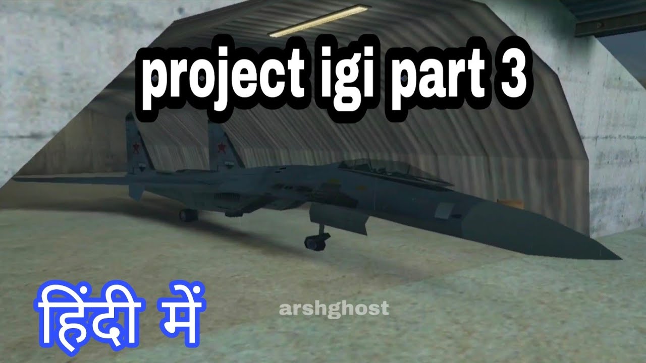 PROJECT IGI part 3 walkthrough in hindi (हिंदी) Gameplay 2019 - YouTube