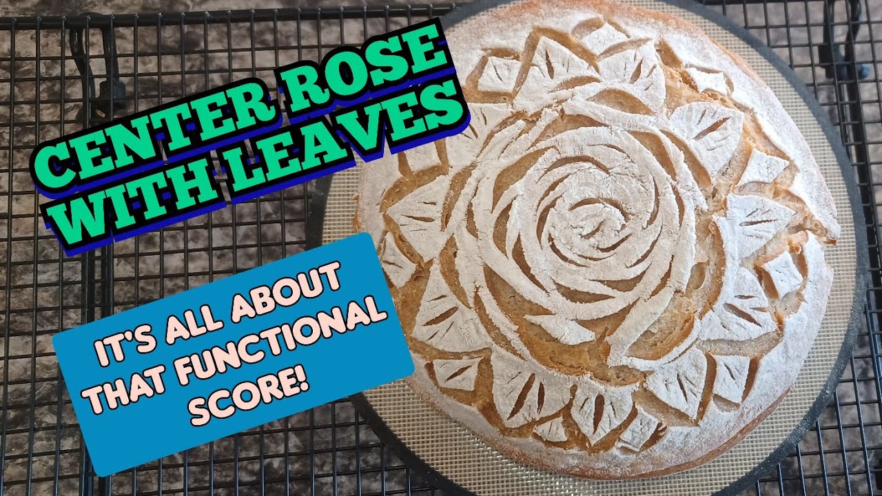 SOURDOUGH Scoring - Beautiful Rose With Leaves Full Tutorial - YouTube