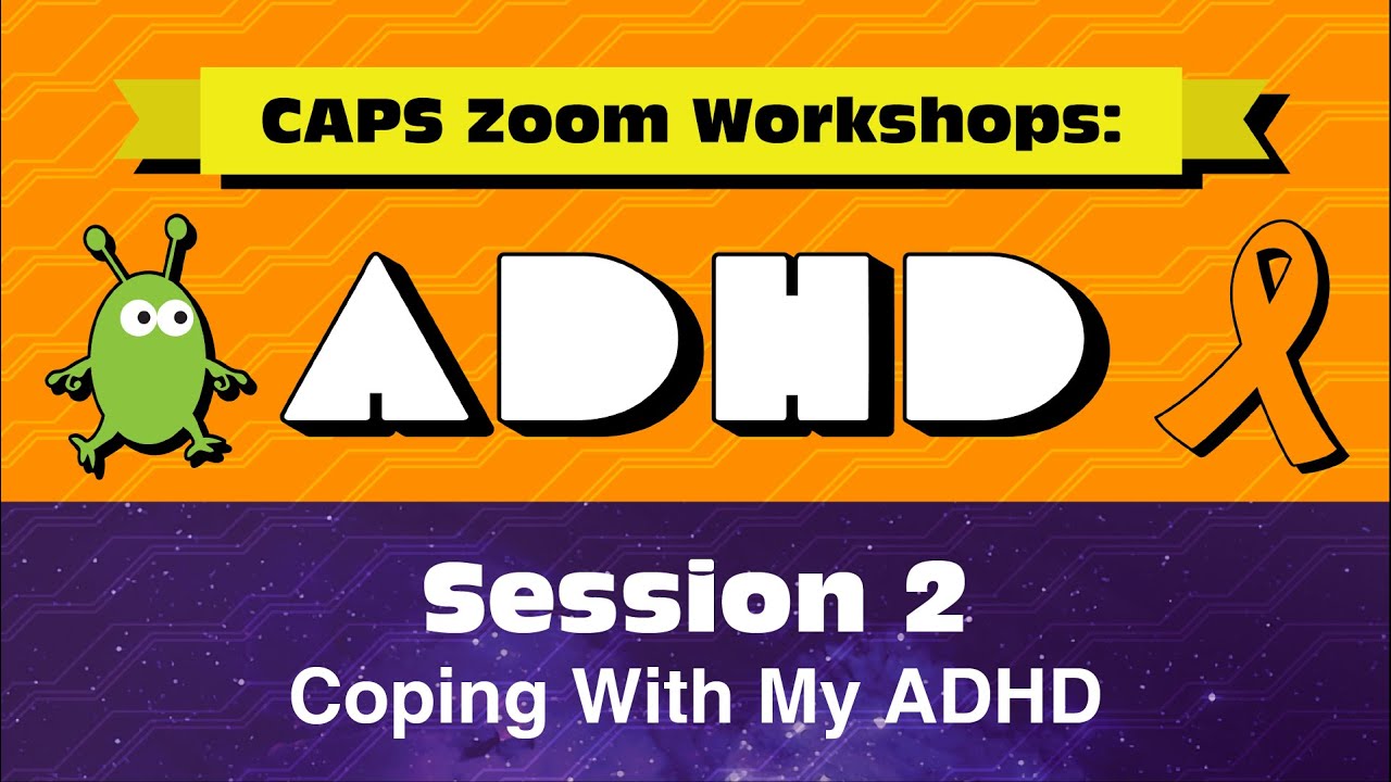ADHD Workshop Session 2 - Coping With My ADHD - YouTube