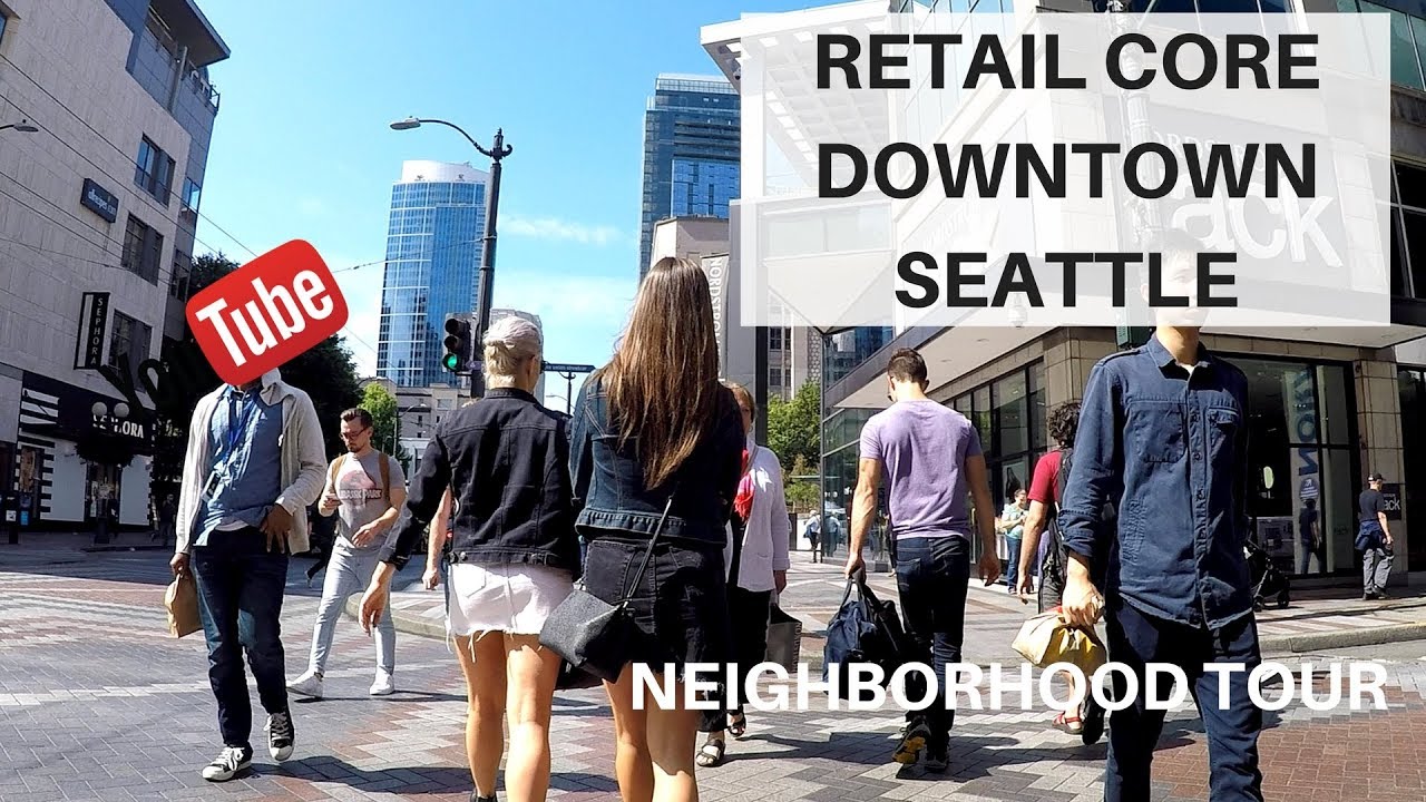 Retail Core Neighborhood Downtown Seattle - YouTube