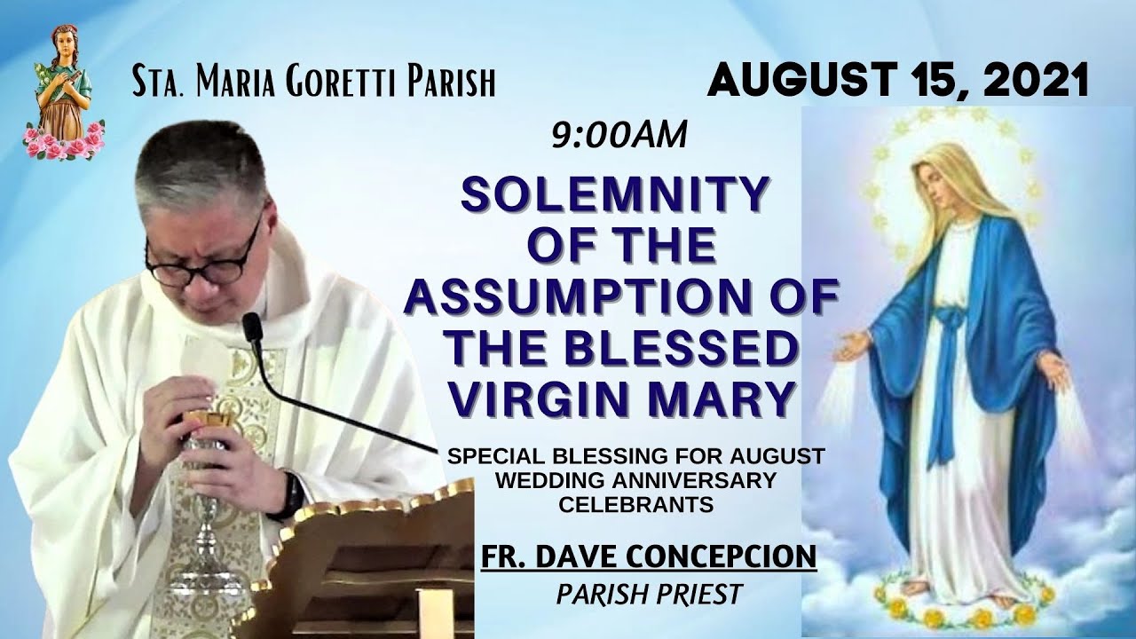 Aug. 15, 2021 | Rosary and Holy Mass on The Solemnity of the Assumption ...
