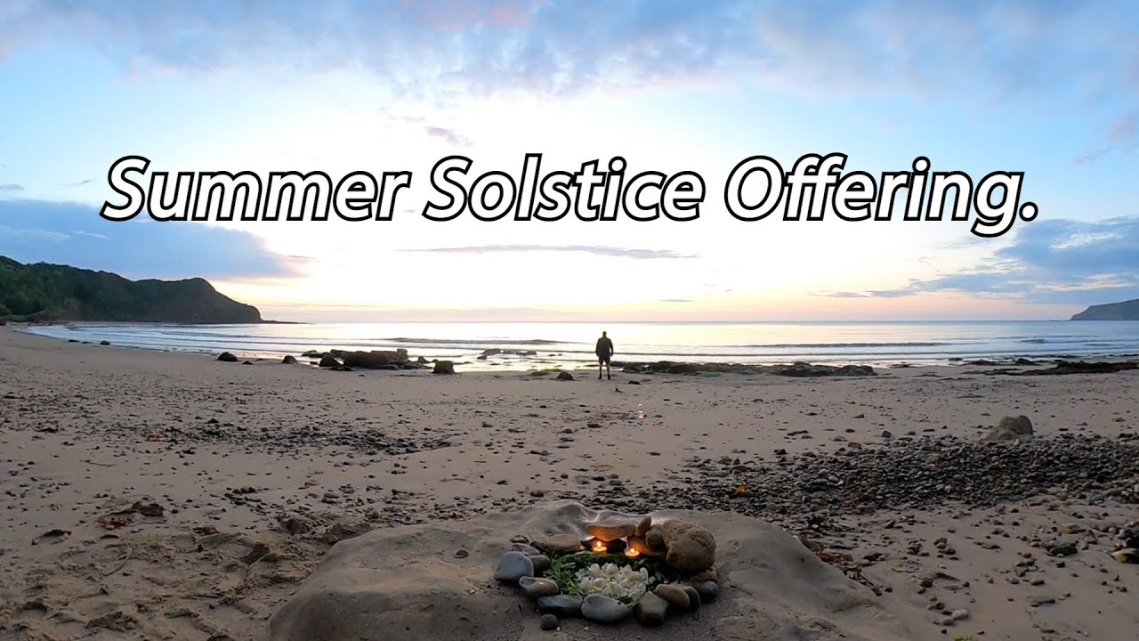 Summer Solstice Offering. - YouTube