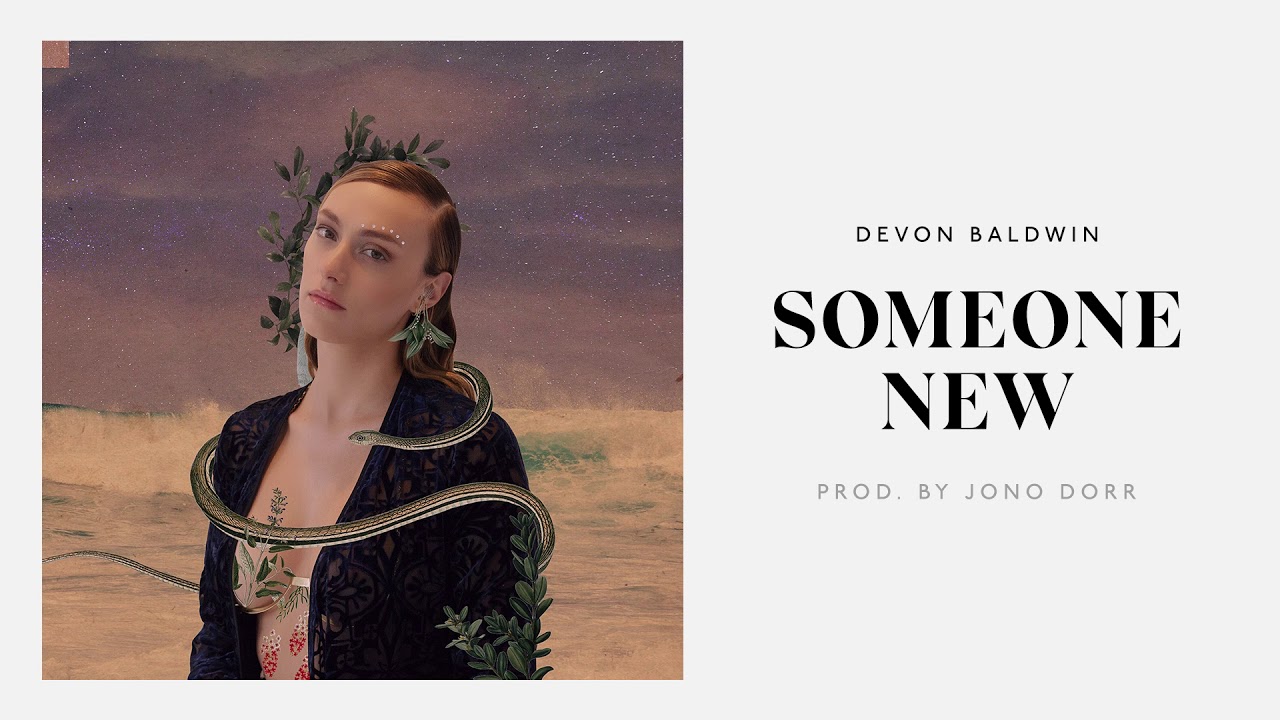 Devon Baldwin - Someone New - YouTube
