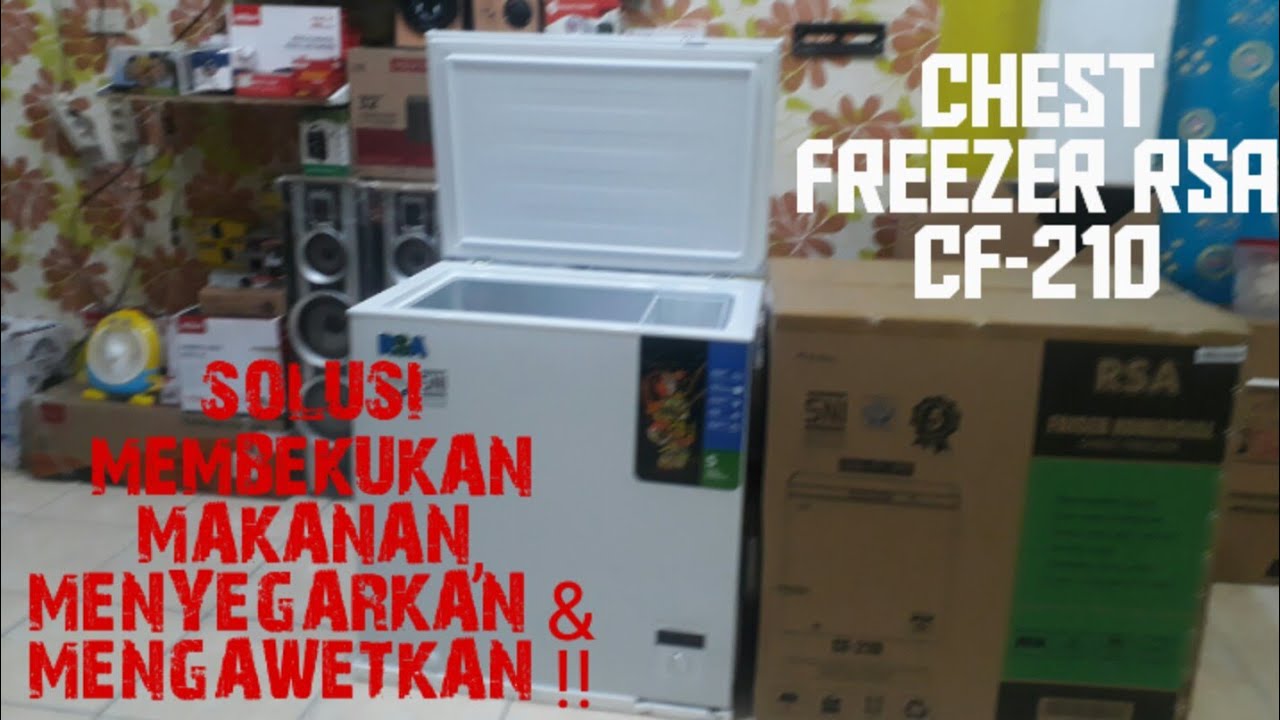 CHEST FREEZER RSA CF-210 II MEMBEKUKAN, MENGAWETKAN DAN MENYEGARKAN ...