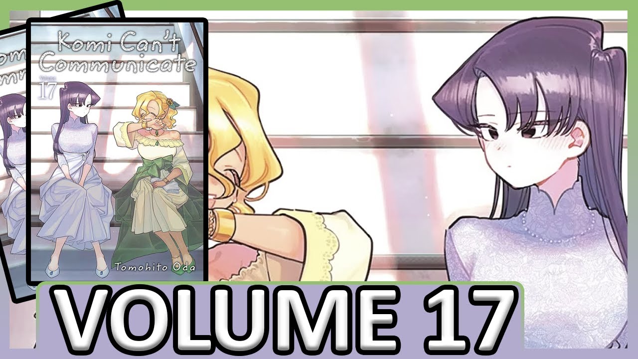 KOMI NÃO CONSEGUE SE COMUNICAR VOL 17 | UNBOXING E REVIEW DO MANGÁ - YouTube