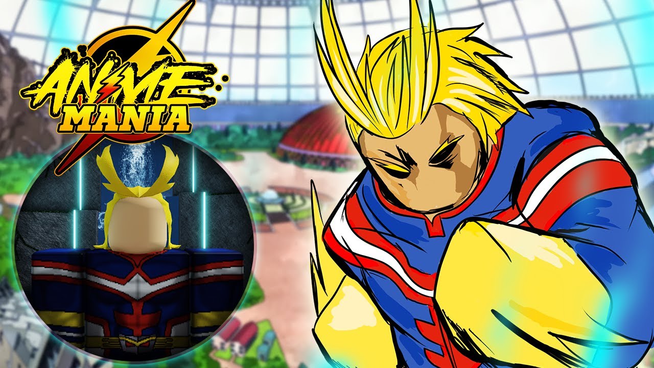 ALL MIGHT! The NEW POWERHOUSE of Anime Mania! | Roblox - YouTube
