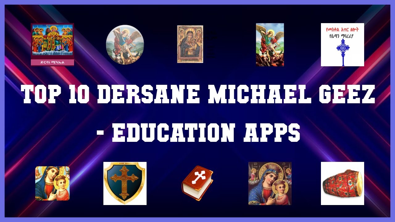 Top 10 Dersane Michael Geez Android Apps - YouTube
