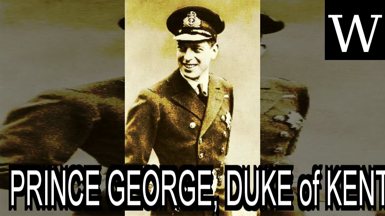 PRINCE GEORGE, DUKE of KENT - WikiVidi Documentary - YouTube