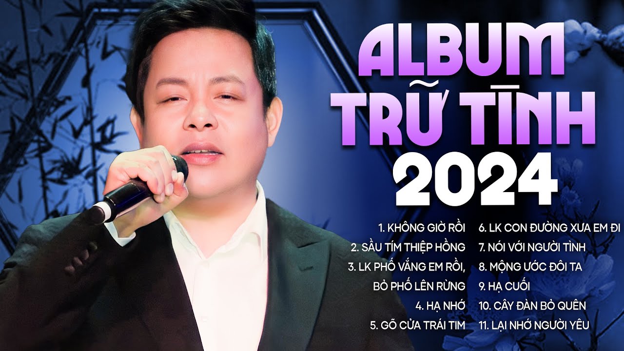 Album Nhạc Trữ Tình Hay Nhất Của Quang Lê - Không Giờ Rồi, Sầu Tím ...