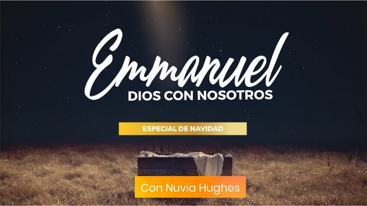 Emanuel: Dios Con Nosotros - YouTube