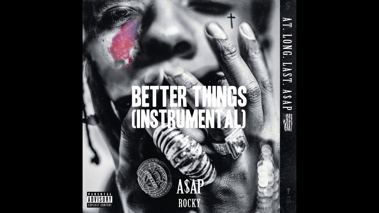 A$AP Rocky - Better Things (Instrumental) [ReProd. by Versaucey Bwoii ...