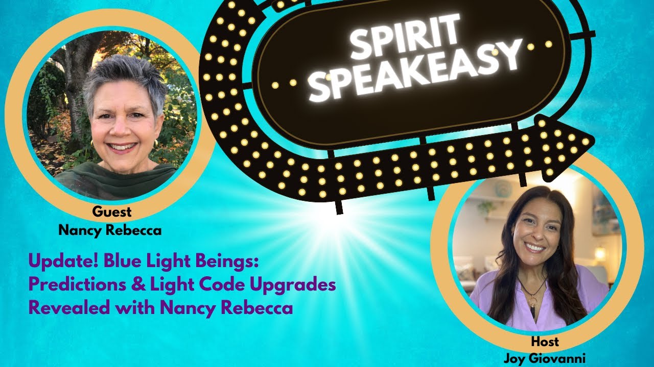 Update! Blue Light Beings: Predictions & Light Code Upgrades Revealed with Nancy Rebecca - YouTube