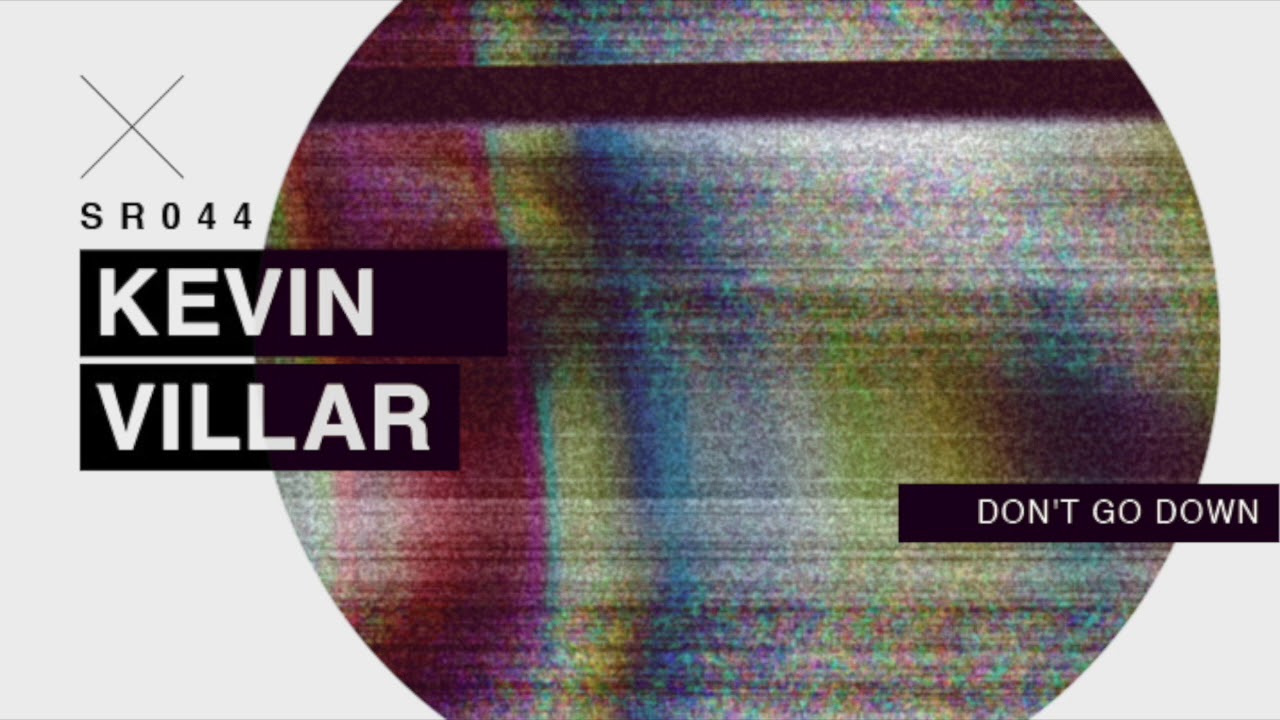 Kevin Villar - Don't Go Down - Original Mix - Sirion044 - YouTube