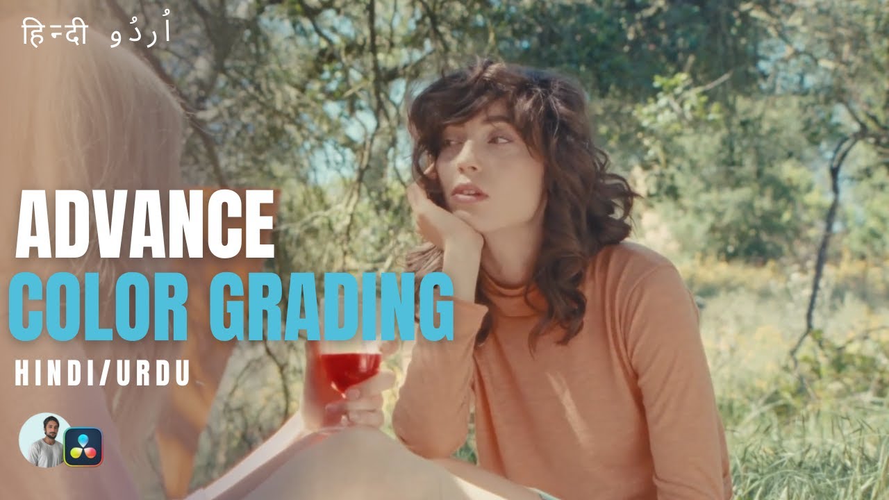 Advance Color Grading inside Davinci Resolve - اردو / हिंदी - YouTube