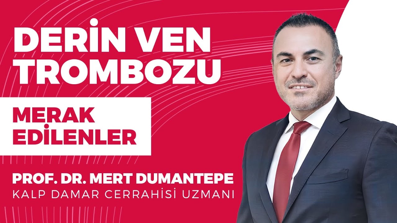 Derin Ven Trombozu Merak Edilenler - Bulut Klinik - Prof. Dr. Mert ...