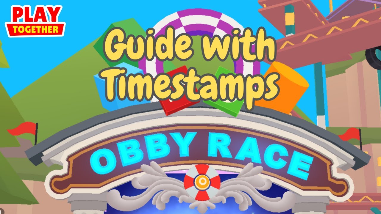 Obby Race Guide with Timestamps | Play Together - YouTube