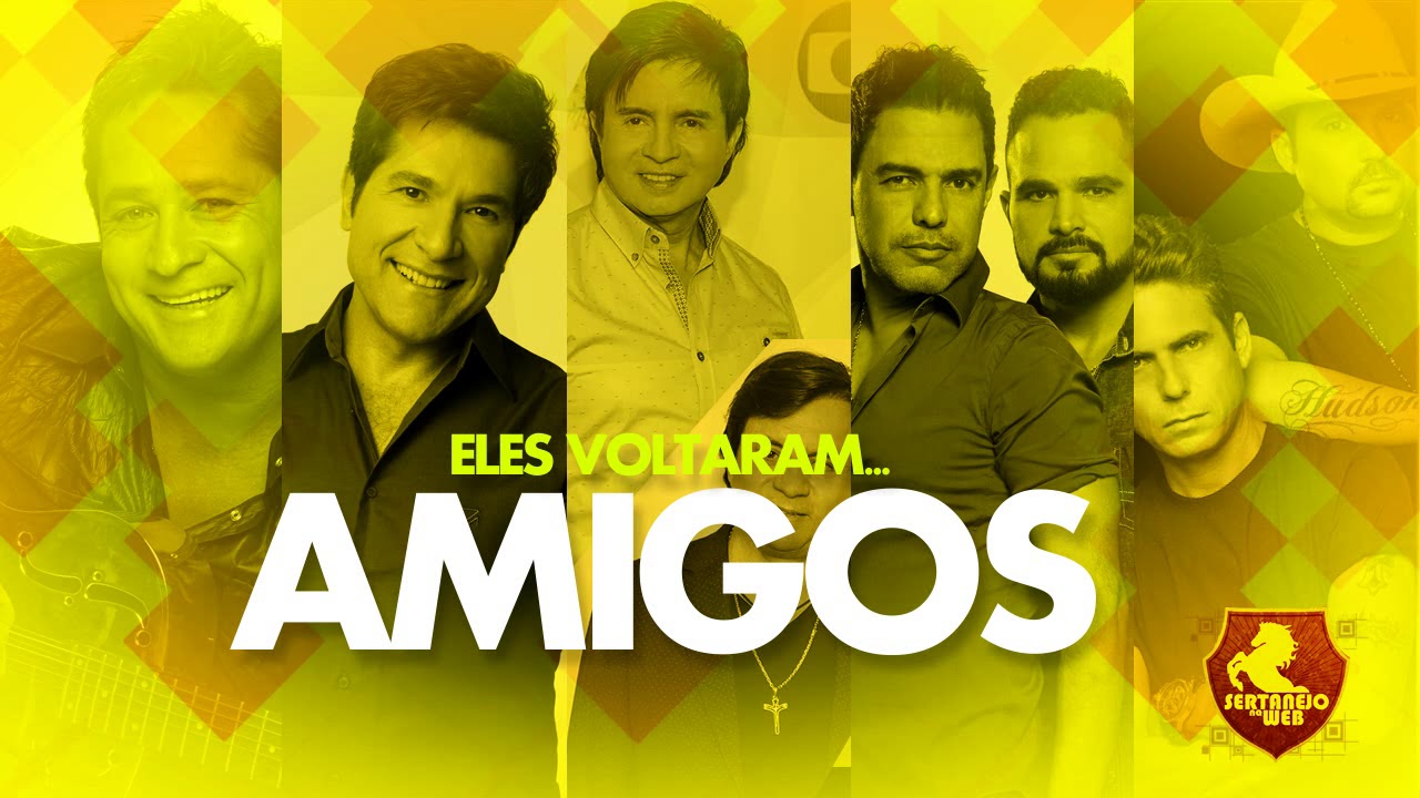 AMIGOS estão de volta após 20 anos de sucesso na Globo - Sertanejo na ...