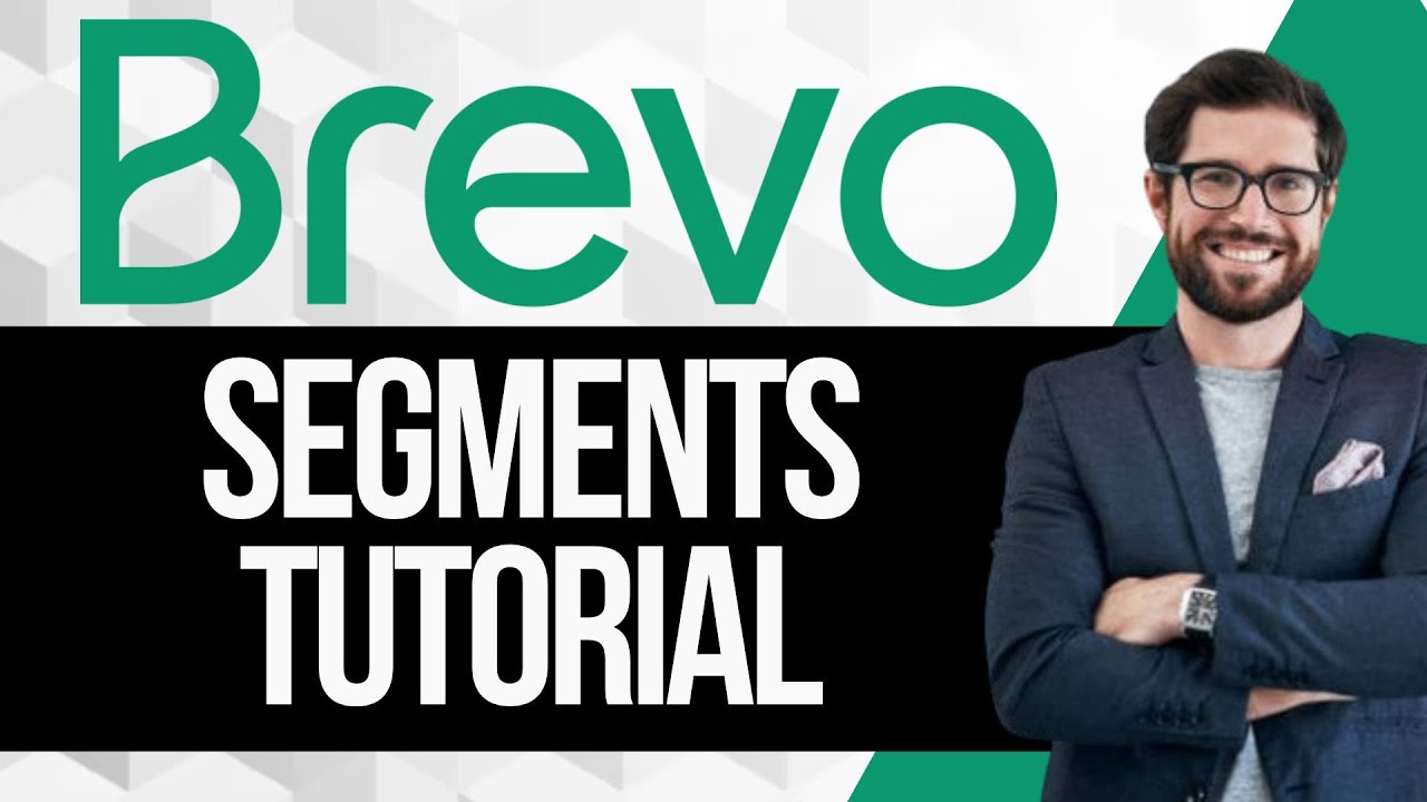 Brevo Segments Tutorial | How to Use Segments in Brevo - YouTube