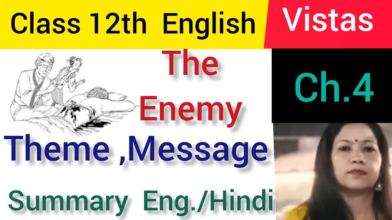 The Enemy Lesson 4|summary, theme,message |class12th English vistas ...
