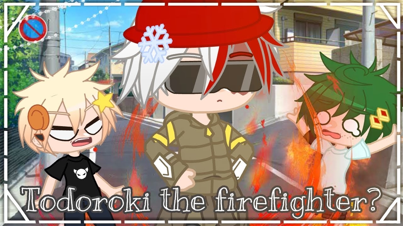 💌 ꒰ •Todoroki as a firefighter?• ꒱ ┊Skit┊Ft. Bnha trio┊Am bac :D ...