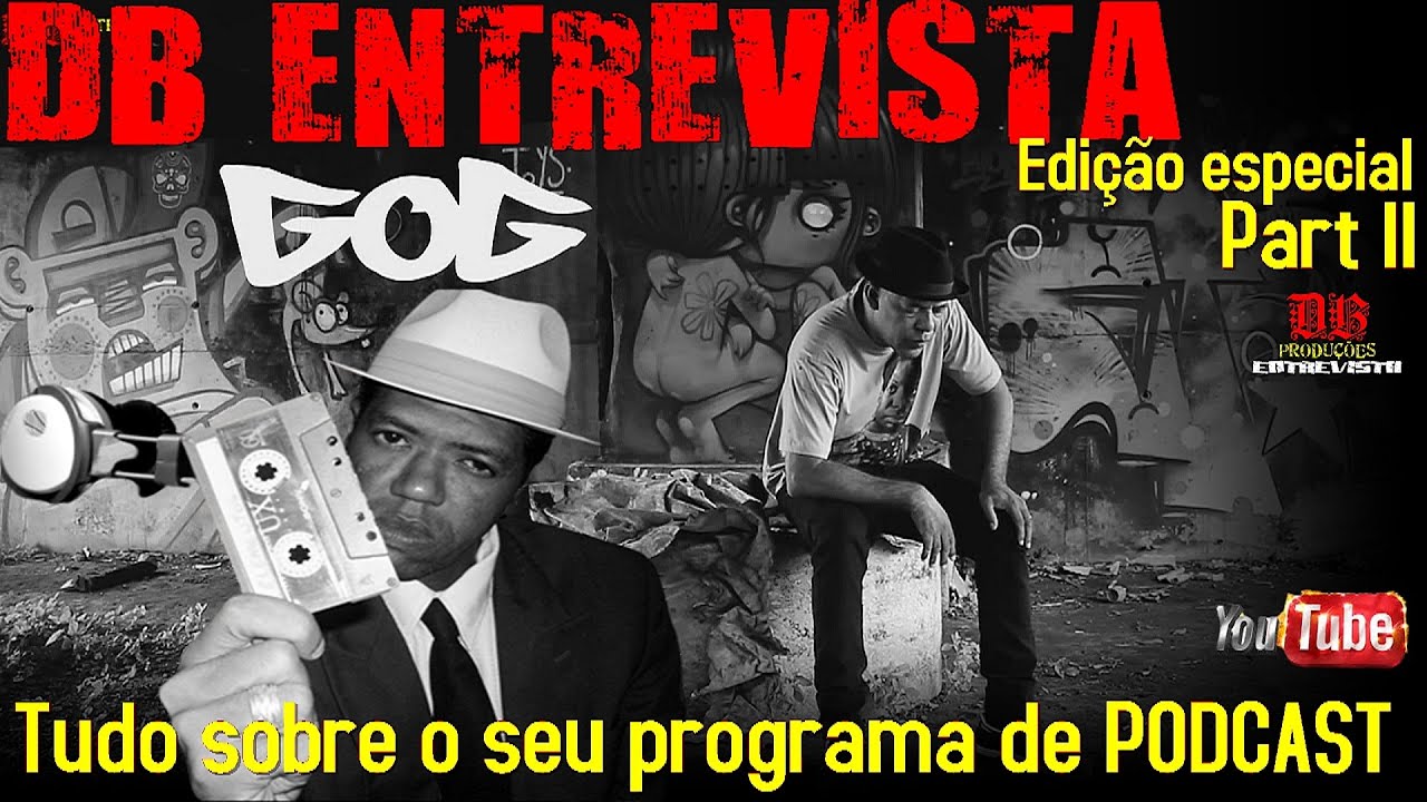 GOG fala do seu PODCAST, LETRAS no DB entrevista Part II - YouTube